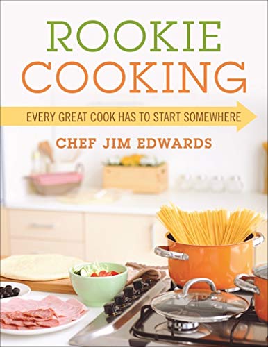 Amazon.com: Rookie Cooking: Every Great Cook Has to Start Somewhere ...