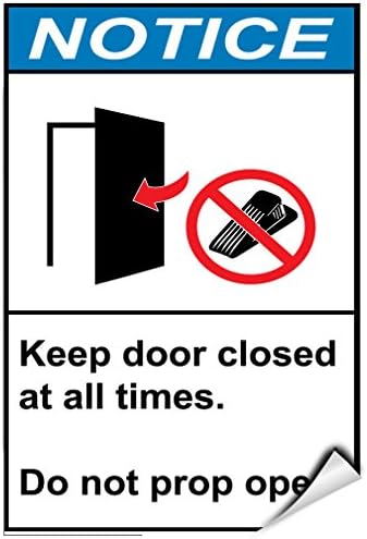 Sigo Signs Keep Door Closed at All Times Do Not Prop Open Sign, ANSI ...