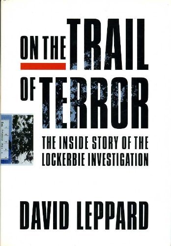 On the Trail of Terror: Inside Story of the Lockerbie Investigation ...