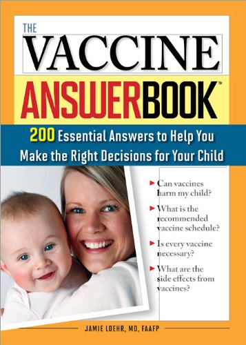 Amazon.com: The Vaccine Answer Book: 200 Essential Answers to Help You ...