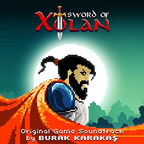 Amazon.com: Sword of Xolan (Original Game Soundtrack) : Burak Karakas ...
