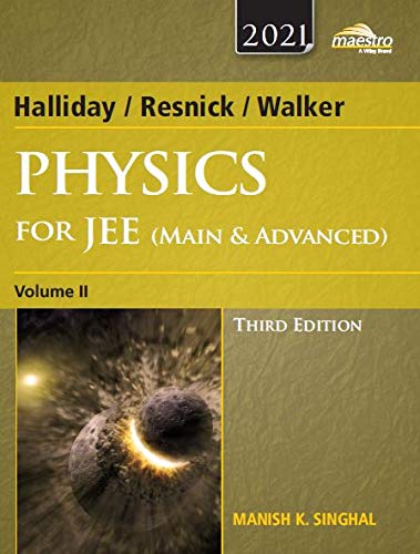 Halliday/Resnick/Walker Physics for JEE (Main & Advanced), Volume II ...
