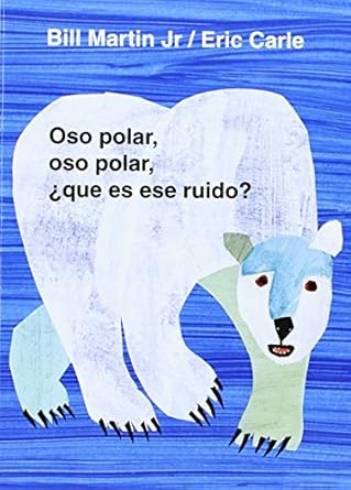 Oso polar, oso polar, que es ese ruido?: Bill Martin: Amazon.com: Books