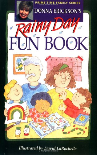 Donna Erickson's Rainy Day Fun Book (Prime Time Family Series): Donna ...
