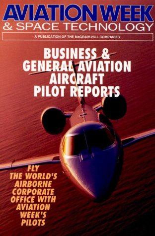 Business and General Aviation Aircraft Pilot Reports: Aviation week ...