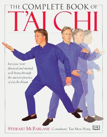 The Complete Book of Tai Chi: Amazon.co.uk: McFarlane, Stewart ...