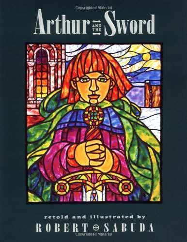 Arthur and the Sword: Sabuda, Robert, Sabuda, Robert: 9780689820311 ...