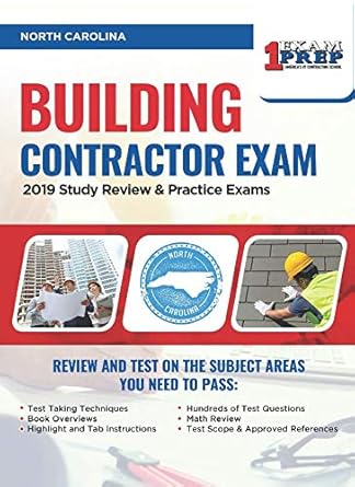 North Carolina Building Contractor Exam: 2019 Study Review & Practice ...
