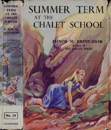 Summer Term at the Chalet School: Elinor M. Brent-Dyer: 9781904417286 ...