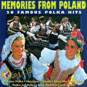 Various Artists - Memories From Poland: Famous Polka Hits - Amazon.com ...
