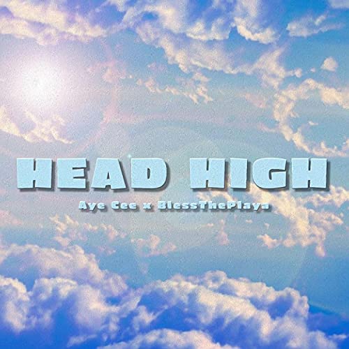 Head High de Aye Cee feat. Blesstheplaya en Amazon Music Unlimited
