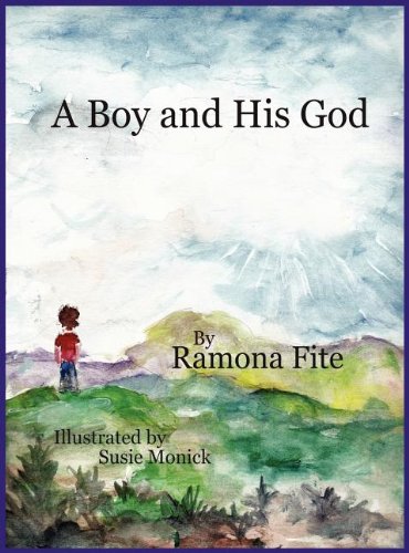 A Boy and His God : Fite, Ramona, Monick, Susie: Amazon.in: Books