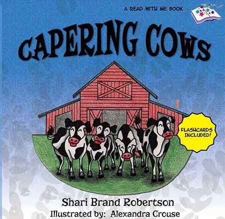 Capering Cows: Shari Brand Robertson, Alexandra Crouse: 9780988861824 ...