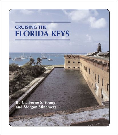 Cruising the Florida Keys: Claiborne S. Young: 9781565540262: Amazon ...
