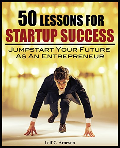 Amazon.com: 50 Lessons for Startup Success: Jumpstart Your Future As An ...