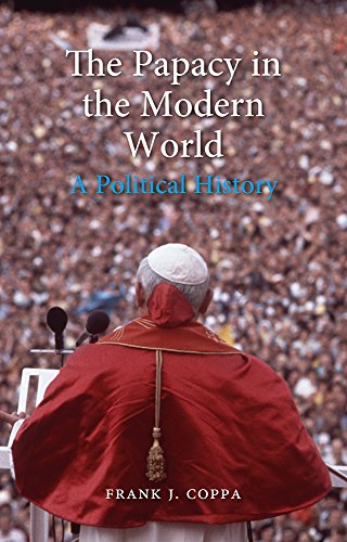 The Papacy in the Modern World: A Political History - Kindle edition by ...
