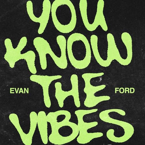 You Know the Vibes by Evan Ford on Amazon Music Unlimited