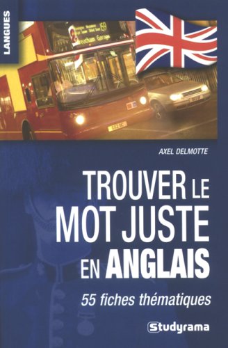 Amazon.com: Trouver le mot juste en anglais: 9782844729255: DELMOTTE ...