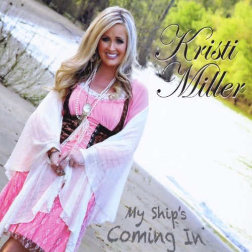 Amazon.com: My Ship's Coming In : Kristi Miller: Digital Music