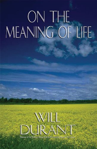 On the Meaning of Life - Kindle edition by Durant, Will. Politics ...