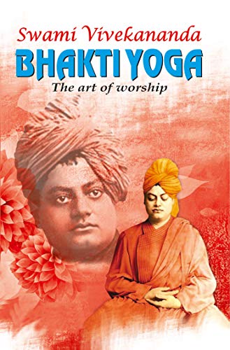 Amazon.com: Bhakti Yoga (Vivekananda Literature Book 24) eBook ...