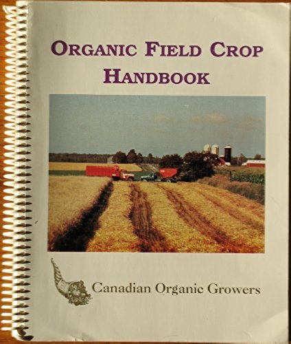 Organic Field Crop Handbook: Anne Macey: 9780969585107: Amazon.com: Books