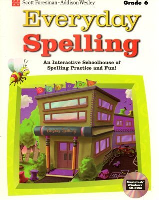 Scott Foresman Everyday Spelling Grade 6 interactive schoolhouse ...