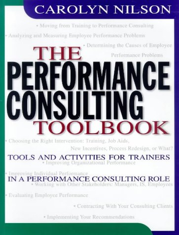 The Performance Consulting Toolbook: Nilson, Carolyn: 9780070471696: Amazon.com: Books