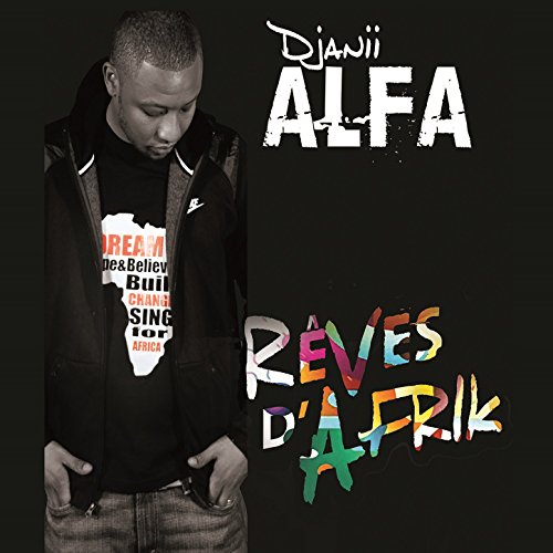 Play Rêves d’Afrik by Djanii Alfa on Amazon Music