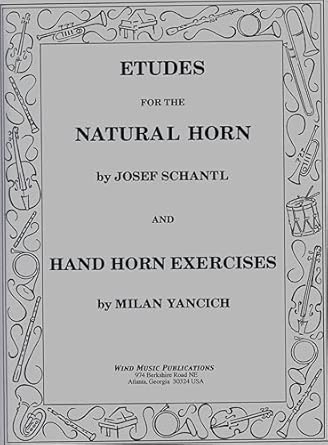 Etudes for the Natural Horn by Josef Schantl and Hand Horn Exercises by ...