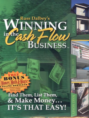 Russ Dalbey's Winning in the Cash Flow Business: How to Start Your Own ...