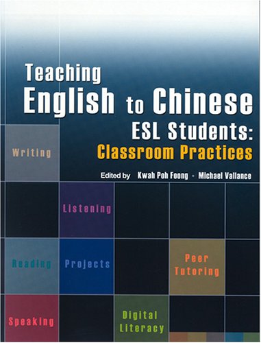 Teaching English to Chinese ESL Students: Classroom Practices: Amazon ...