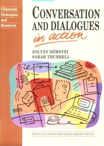 Conversation and Dialogues in Action (English Language Teaching ...