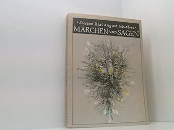 Johann Karl August Musäus-Märchen und Sagen : Musäus, Johann Karl ...