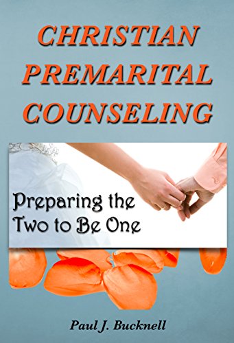 Christian Premarital Counseling: Preparing the Two To Be One - Kindle ...