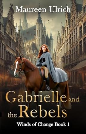 Amazon.com: Gabrielle and the Rebels (Winds of Change Book 1) eBook ...