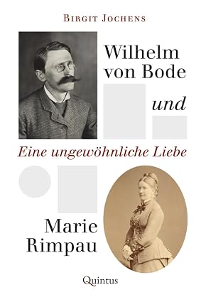 Wilhelm von Bode und Marie Rimpau: Eine ungewöhnliche Liebe : Jochens ...