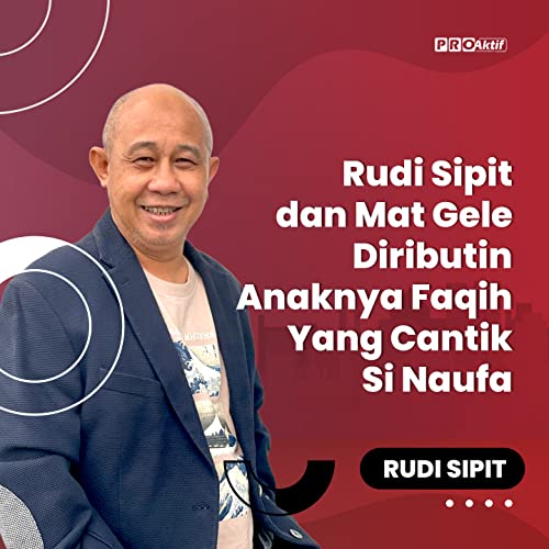 Play Rudi Sipit dan Mat Gele Diributin Anaknya Faqih Yang Cantik Si Naufa by Rudi Sipit on ...