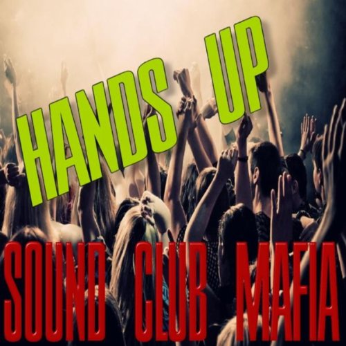 Play Hands Up by Sound Club Mafia on Amazon Music Unlimited