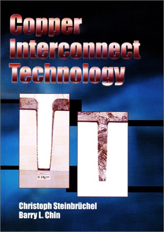 Copper Interconnect Technology (SPIE Tutorial Texts in Optical ...