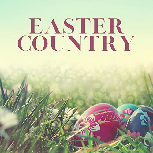 Amazon Music Unlimited - VARIOUS ARTISTS 『Easter Country』