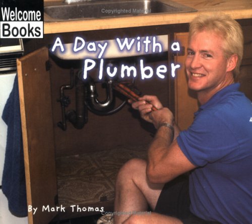 A Day with a Plumber (Hard Work): Thomas, Mark: 9780516230634: Amazon ...