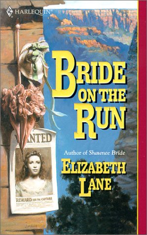 Bride On The Run: Elizabeth Lane: 9780373291465: Amazon.com: Books