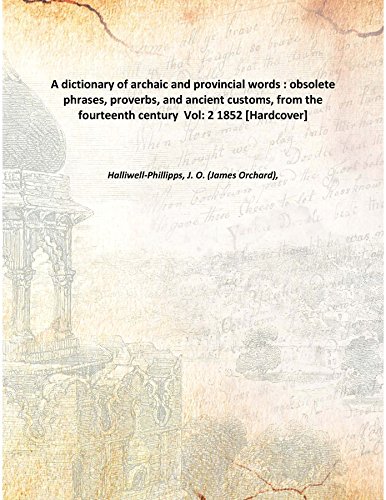 Amazon.in: Buy A dictionary of archaic and provincial words : obsolete ...