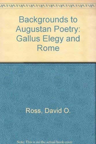 Amazon.com: Backgrounds to Augustan Poetry: Gallus Elegy and Rome ...