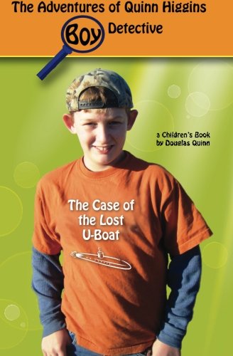The Adventures of Quinn Higgins: Boy Detective-The Case of the Lost U ...