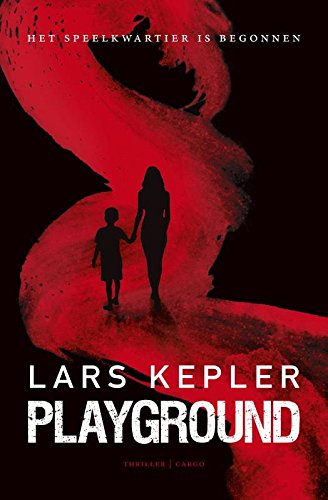 Amazon.com: Playground (Dutch Edition): 9789023495338: Kepler, Lars: Books