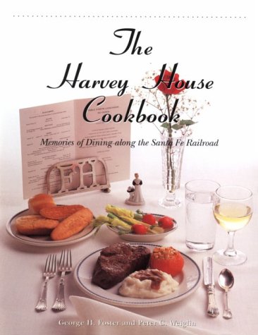 The Harvey House Cookbook: Foster, George H.: 9781563523571: Amazon.com ...