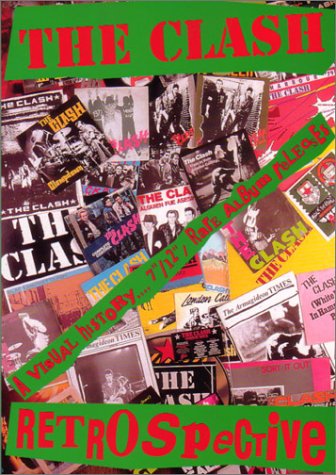 The Clash Retrospective: A Visual History: Retro Publishing ...