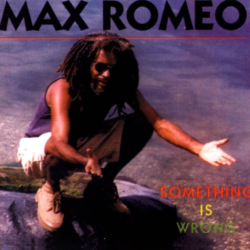 Amazon.com: Something is Wrong : Max Romeo: Digital Music